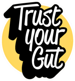 Trust Your Gut Sticker