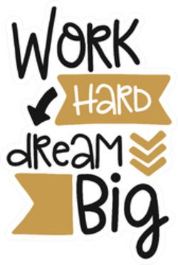 Work Hard Dream Big Sticker