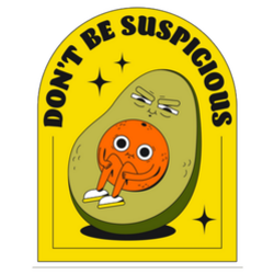 Don't Be Suspicious Funny Avocado Sticker