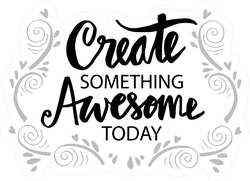 Create Something Awesome Today Sticker