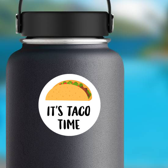 It's Taco Time Sticker