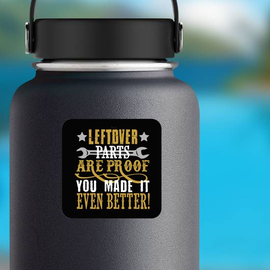 Leftover Parts Sticker