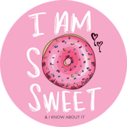 I Am So Sweet Donut Slogan Sticker