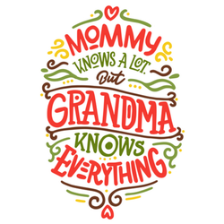 "mammy Knows A Lot But Grandma Knows Everything" Sticker