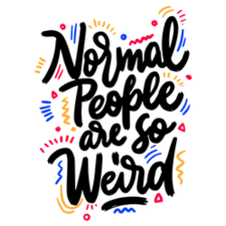 Normal People Are So Weird Funny Lettering Sticker