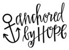 Anchored By Hope Anchor Lettering Sticker