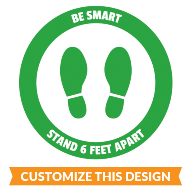 "Be Smart - Stay 6 Ft Apart" Custom Floor Stickers