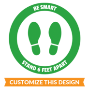"Be Smart - Stay 6 Ft Apart" Custom Floor Stickers