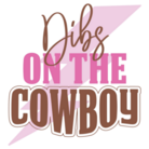 Dibs On The Cowboy Lettering Sticker