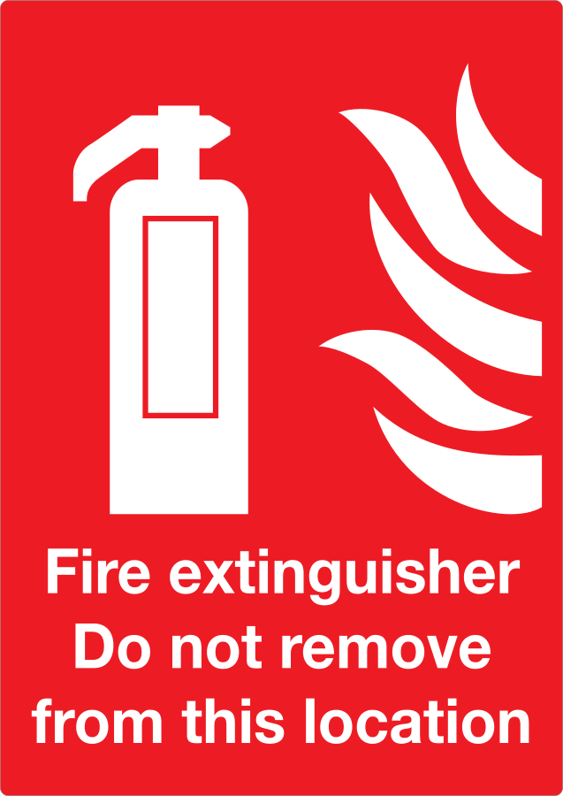 Fire Extinguisher Do Not Remove From This Location Sign Sticker