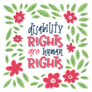 Floral Disability Rights Are Human Rights Sticker