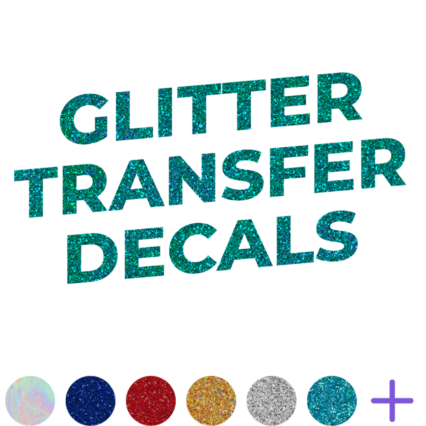 Glitter Transfer Decals – Custom Sparkle Vinyl for Logos & Designs