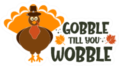 Gobble Till You Wobble Thanksgiving Turkey Sticker