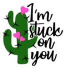 I Am Stuck On You Cactus Valentine's Sticker