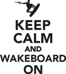 Keep Calm And Wakeboard On Sticker