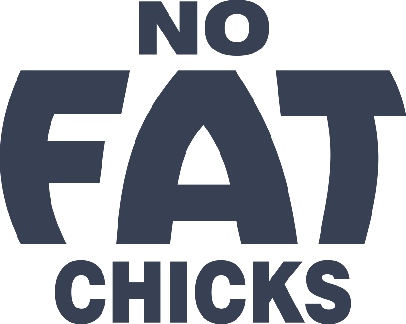 No Fat Chicks Vinyl Lettering Sticker - Fast Shipping & No Minimums