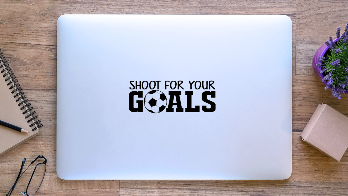 Shoot For Your Goals Sport Saying Soccer Sticker