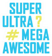 Super Ultra Mega Awesome Sport Saying Sticker
