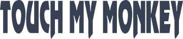 Touch My Monkey Sticker - Fast Shipping & No Minimums