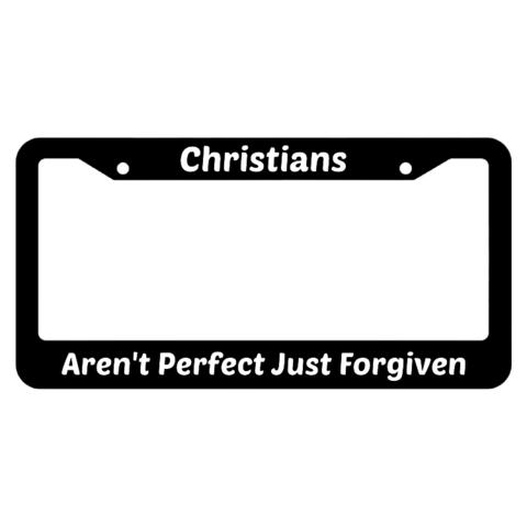 Forgiven, Imperfect Christian License Plate Frame