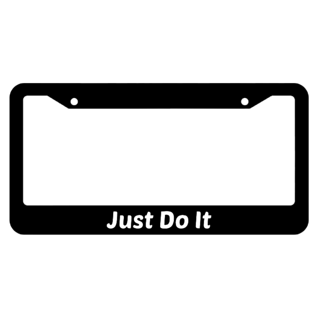 Custom "Just Do It" License Plate Frame: Motivational Reminder