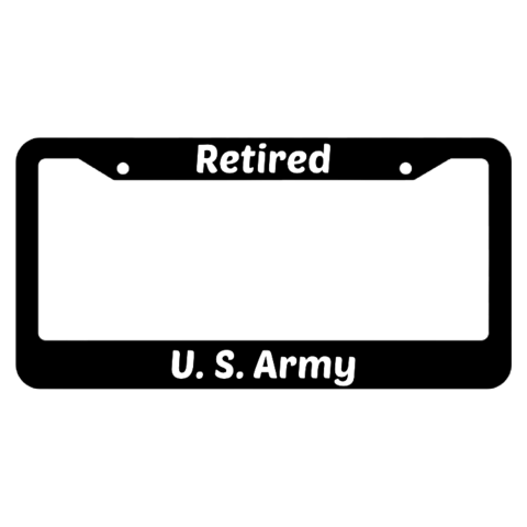Proudly Retired: US Army License Plate Frame